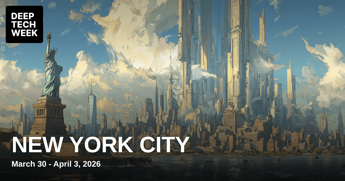 Deep Tech Week NYC 2026 | Deep Tech Week